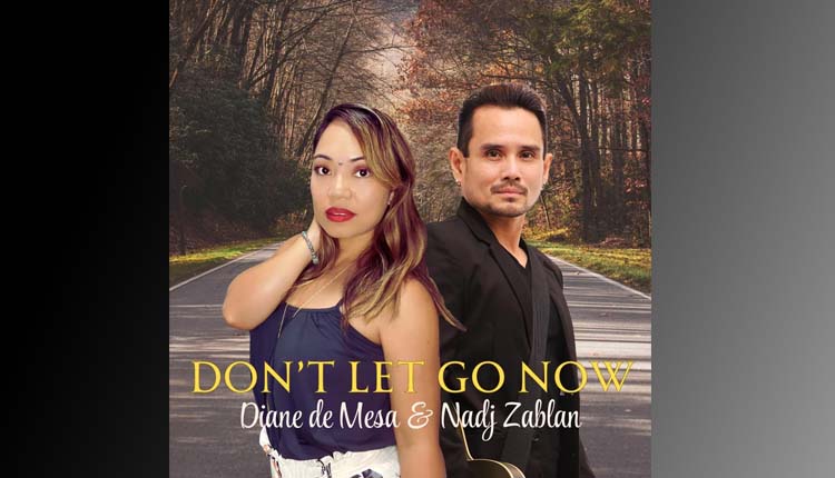 Asia’s Princess of Love Songs, Diane de Mesa's new single, “Don’t Let Go Now” feat. Nadj Zablan ...